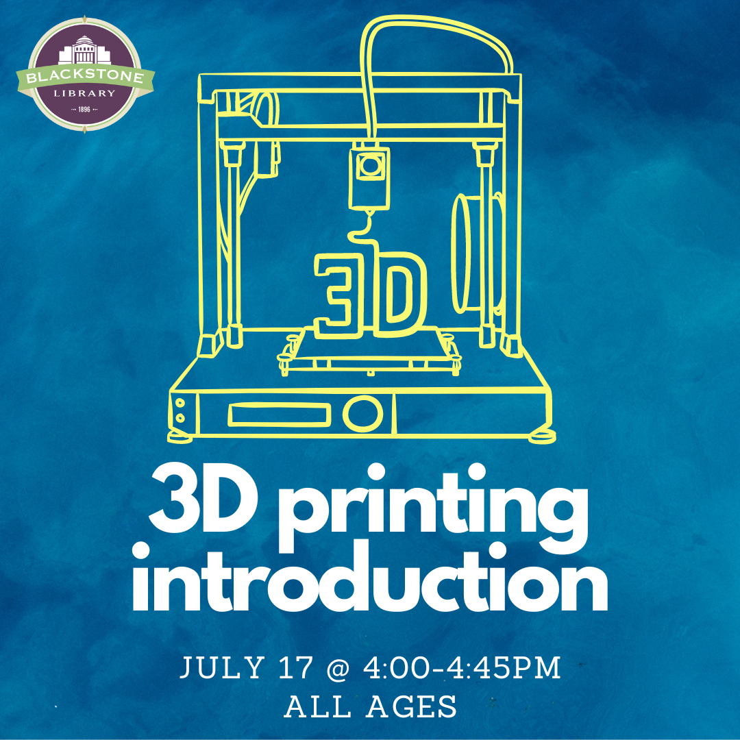 3D Printing Introduction | Blackstone Library